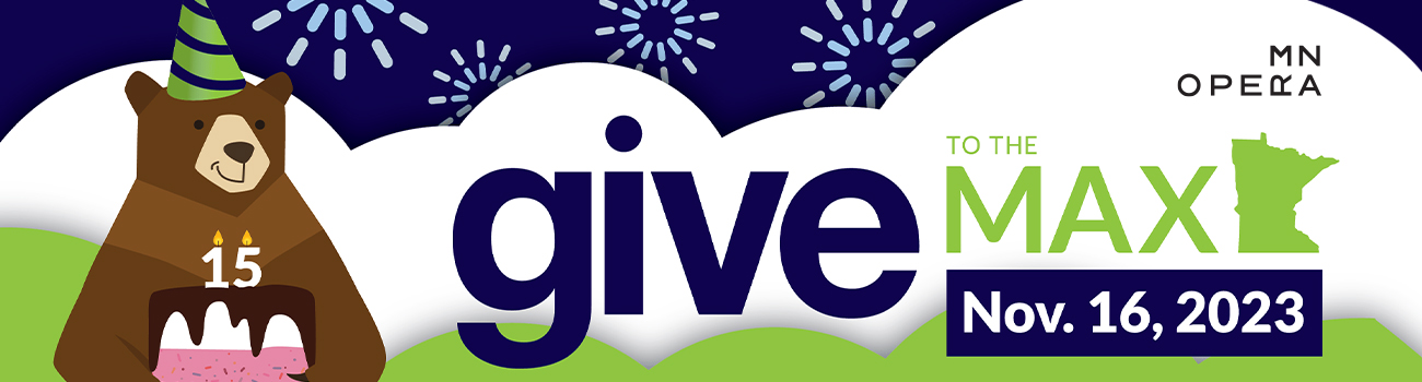 Give to the Max - Minnesota Opera Minnesota Opera